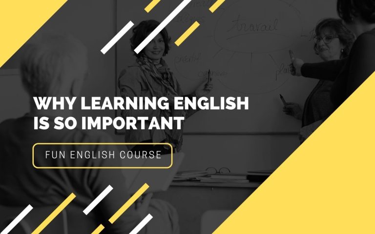 5 Reasons Why Learning English is So Important - Fun English Course